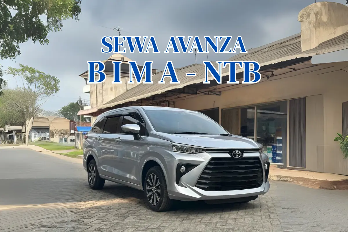 Sewa Mobil Avanza Bima Murah 2025 | Driver Berpengalaman